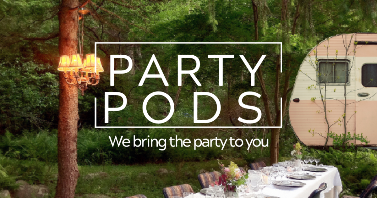 PARTY PODS